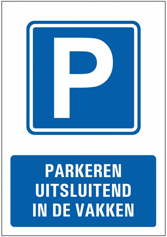 Parkeren uitsluitend in de vakken bord - Kunststof - 210 x 297 mm | bol