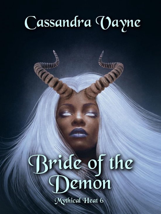 Mythical Heat 6 - Bride of the Demon (ebook), Cassandra Vayne ...