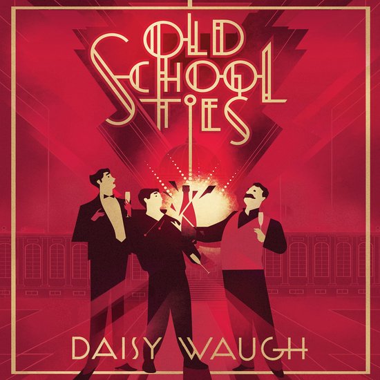 Old School Ties, Daisy Waugh | 9781405557016 | Boeken | bol.com