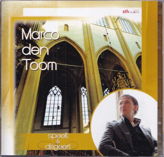 Marco den Toom speelt en dirigeert - Diverse koren en artiesten, Marco ...