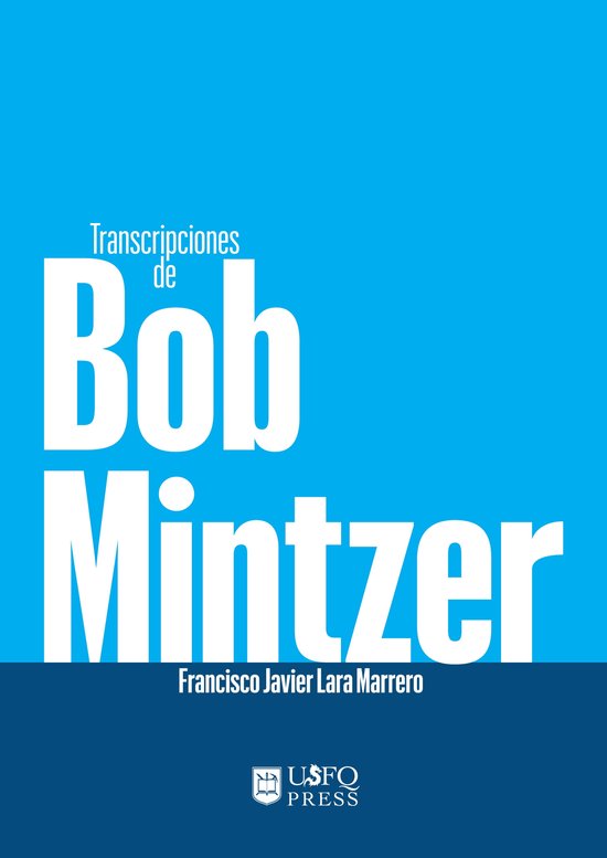 Transcripciones de Bob Mintzer (ebook), Francisco Javier Lara Marrero ...