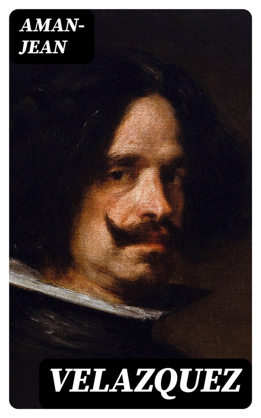 Velazquez (ebook), Aman-Jean | 8596547439417 | Boeken | bol.com