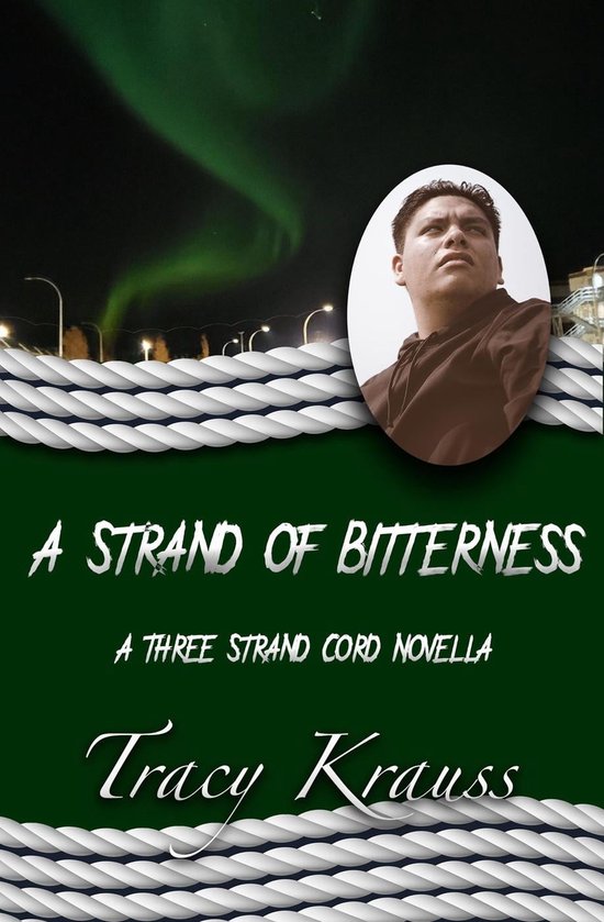 Frayed Strands 2 - A Strand of Bitterness (ebook), Tracy Krauss ...
