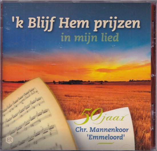k Blijf Hem prijzen in mijn lied - 50 jaar Chr. Mannenkoor Emmeloord o.l.v. Johan... | bol