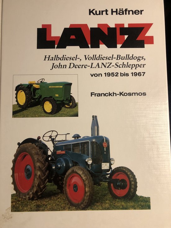LANZ - Halbdiesel-, Volldiesel-Bulldogs, John Deere - LANZ -Schlepper ...
