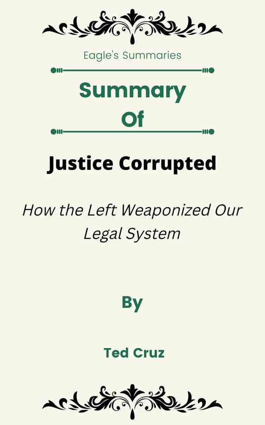 Eagle's Summaries - Summary Of Justice Corrupted How the Left ...