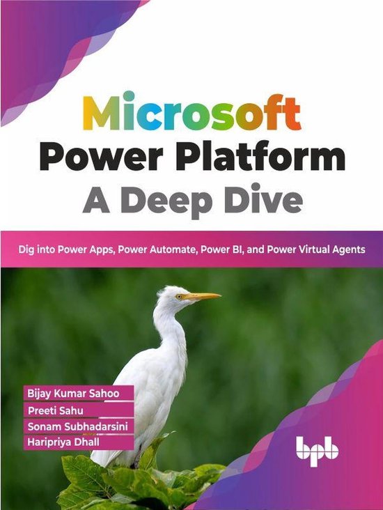Microsoft Power Platform A Deep Dive: Dig into Power Apps, Power ...