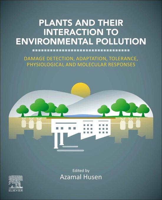 Plants and their Interaction to Environmental Pollution (ebook ...