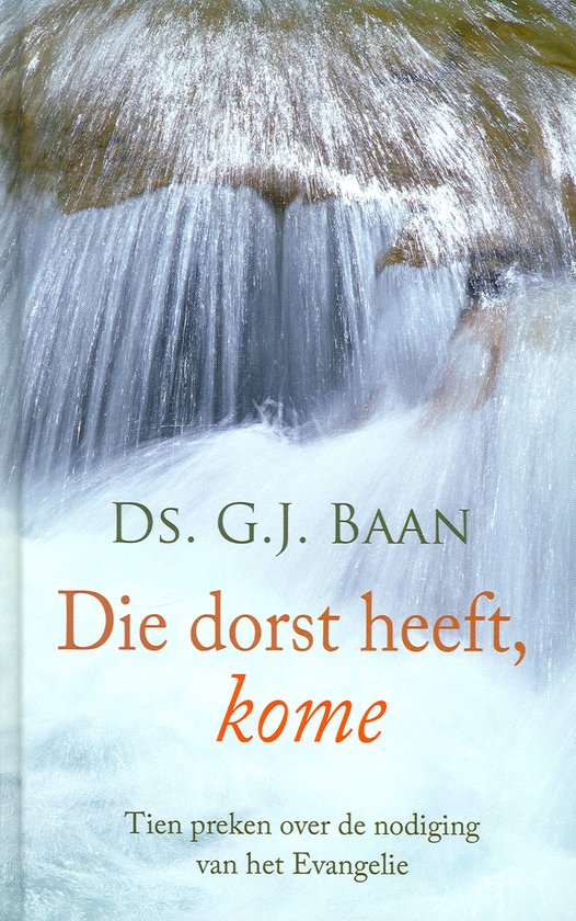 Die dorst heeft, kome, G. Baan | 9789088651977 | Boeken | bol