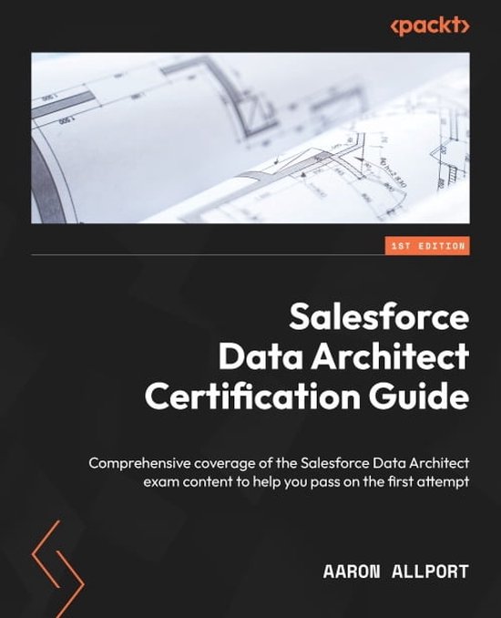 Salesforce Data Architect Certification Guide Ebook Aaron Allport