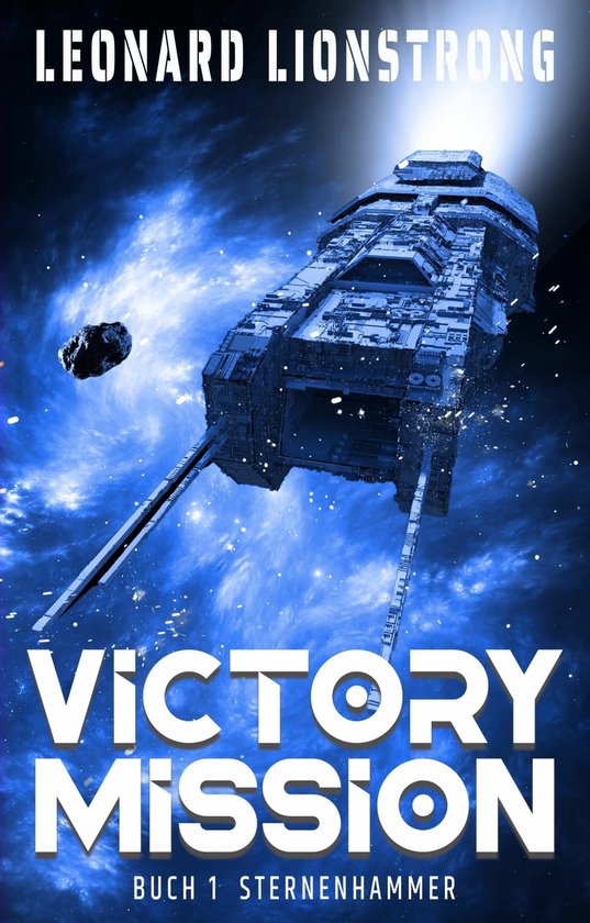 Victory Mission (ebook), Leonard Lionstrong | 9783754694770 | Boeken ...