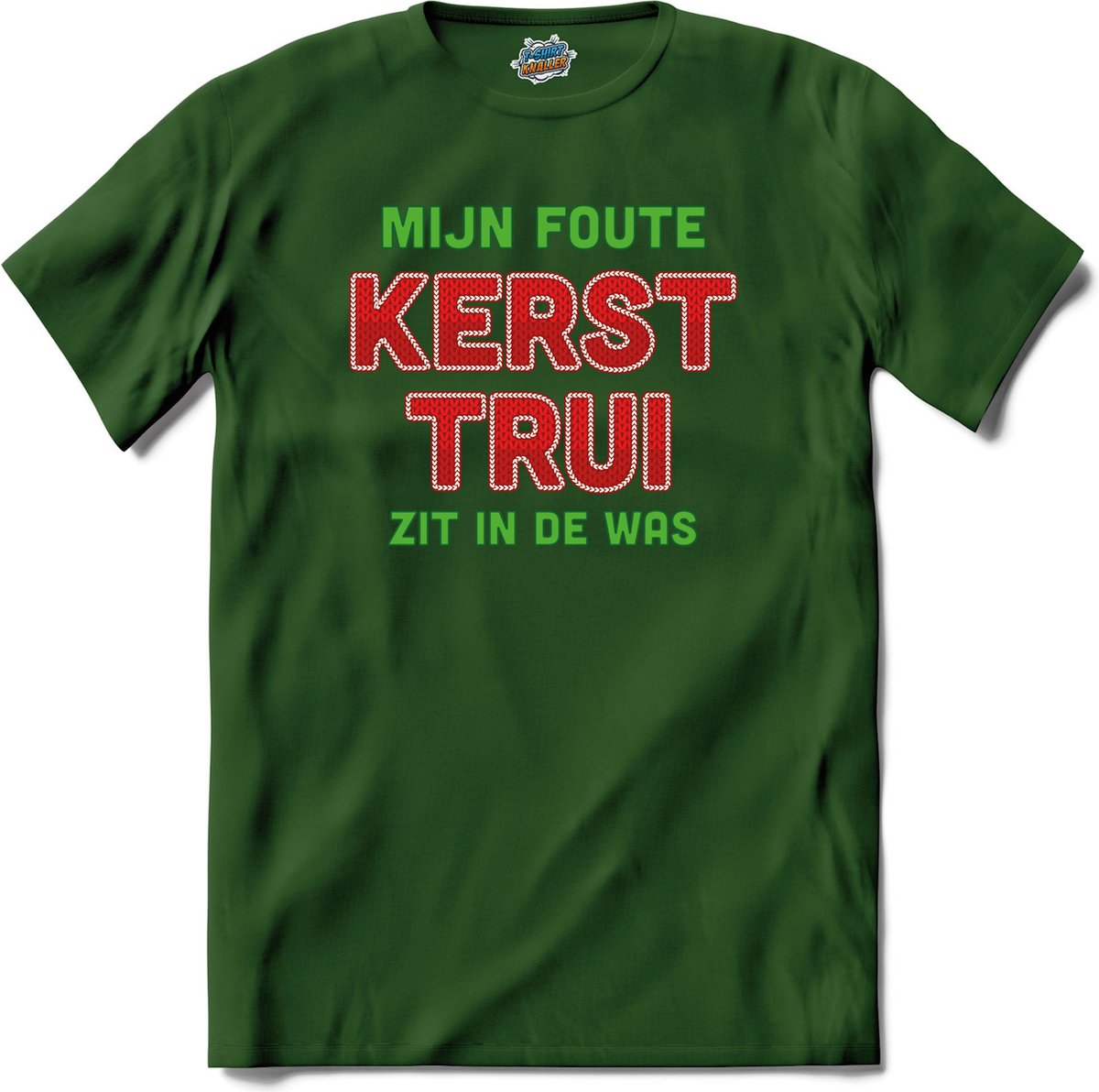 Mijn foute kersttrui zit in de was - T-Shirt - Dames - Bottle Groen ...