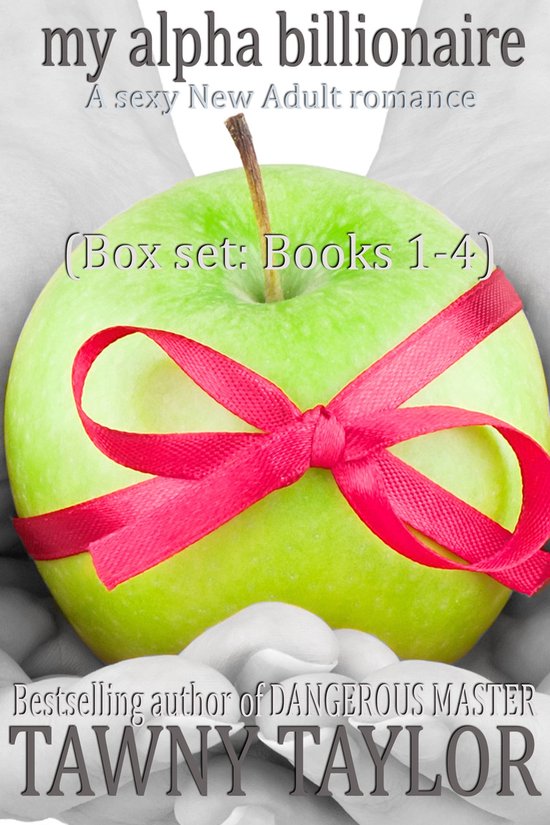 My Alpha Billionaire A Sexy New Adult Romance Boxed Set My Alpha