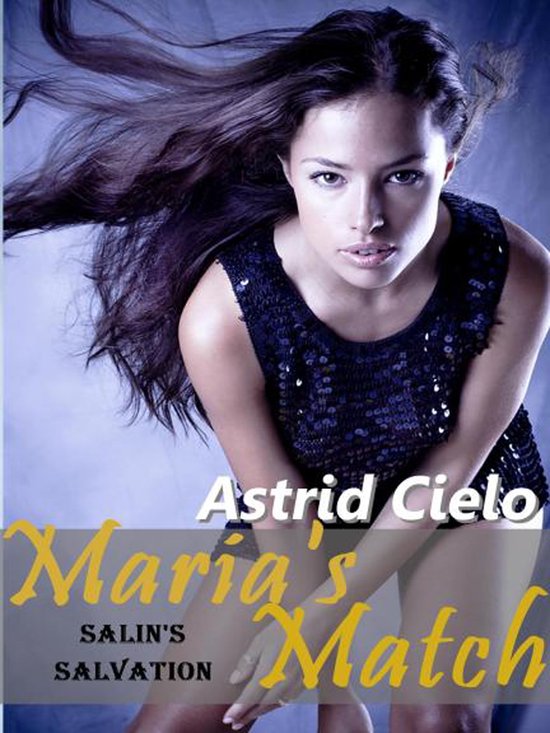 Salin's Salvation 3 - Maria's Match (Salin's Salvation) (ebook), Astrid ...