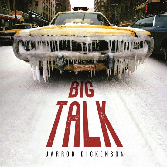 Big Talk, Jarrod Dickenson | Muziek | bol
