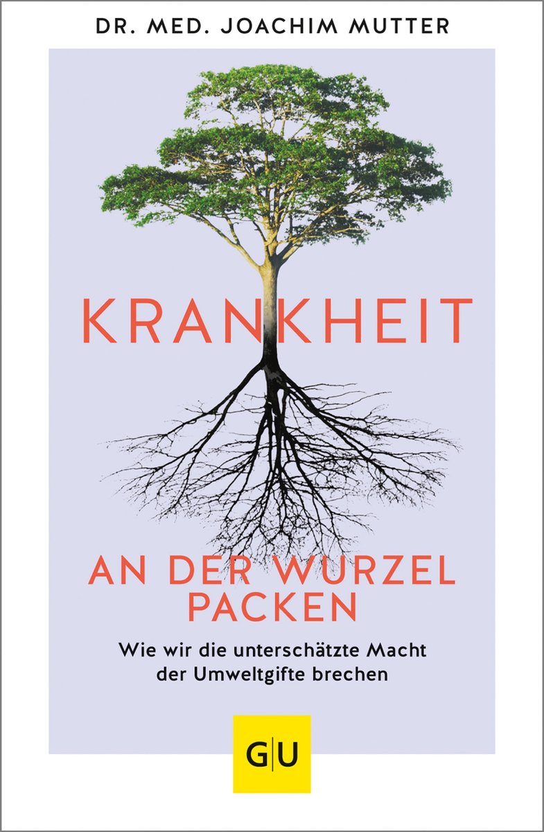 Krankheit an der Wurzel packen (ebook), Dr. Med. Joachim Mutter ...