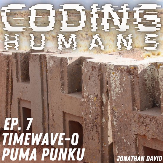 CODING HUMANS: Episode 7- Puma Punku, Jonathan David | 9798822605695 | Boeken | bol.com