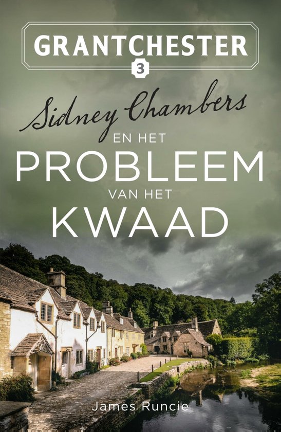 Grantchester 3 - Sidney Chambers en het probleem van het kwaad (ebook ...