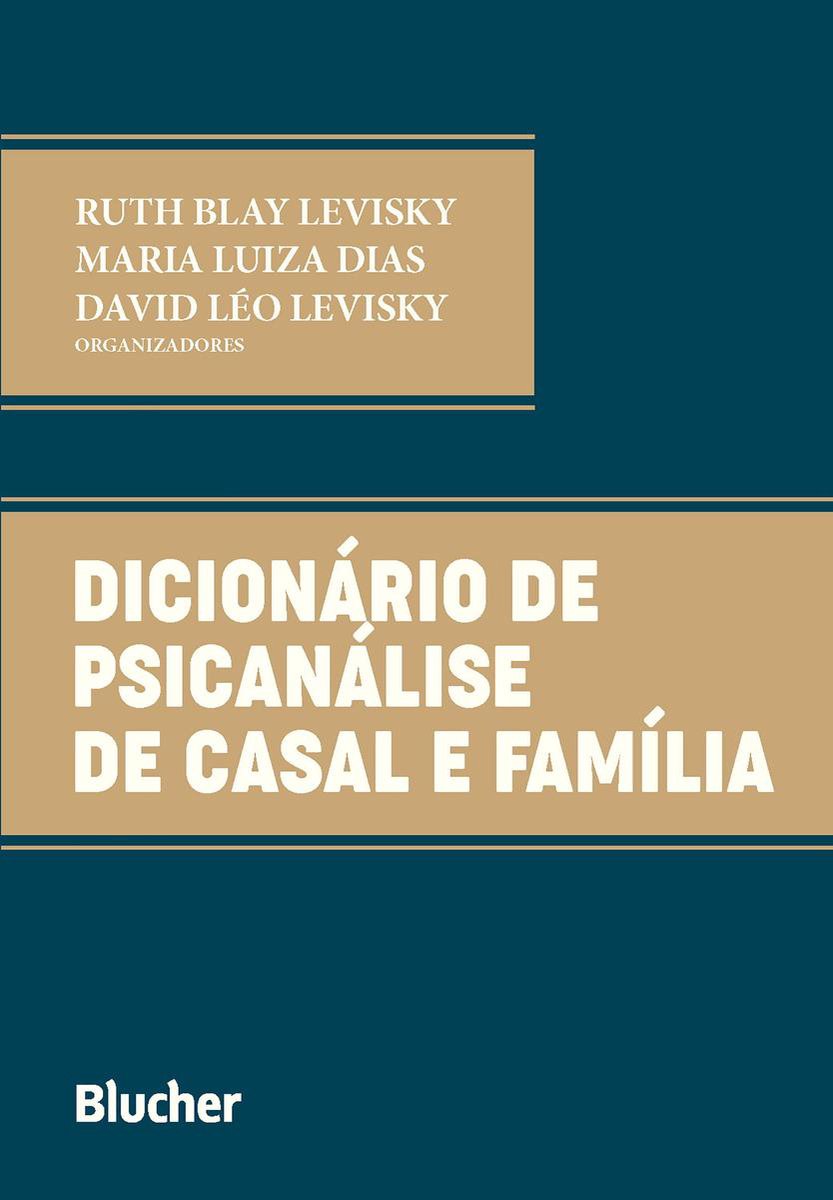 Dicionário de psicanálise de casal e família (ebook), Ruth Blay Levisky ...