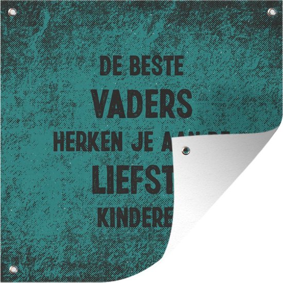 Tuin poster Spreuken - De beste vaders - Quotes - Vaderdag - 200x200 cm ...