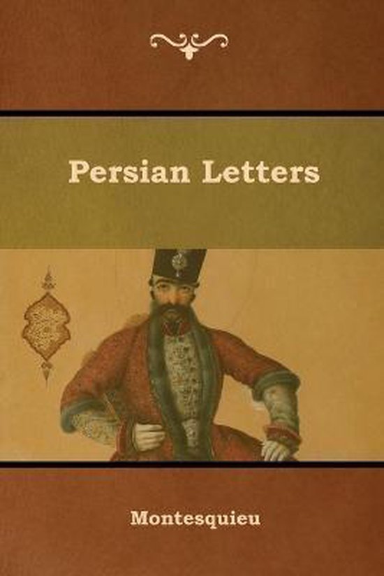 Persian Letters | 9781618955043 | Montesquieu | Boeken | bol