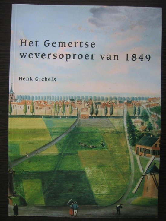 Het Gemertse Weversoproer van 1849, H. Giebels | 9789073621169 | Boeken ...