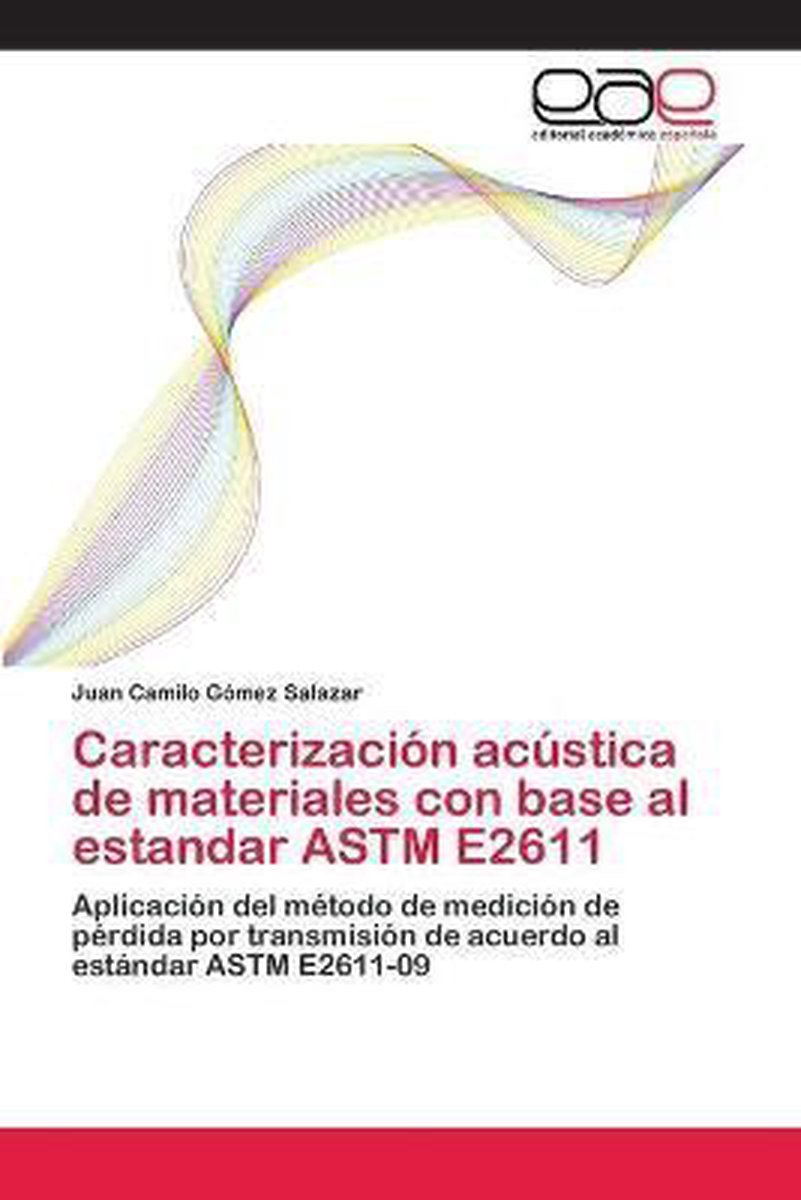 Caracterización acústica de materiales con base al estandar ASTM E2611, Juan Camilo... | bol