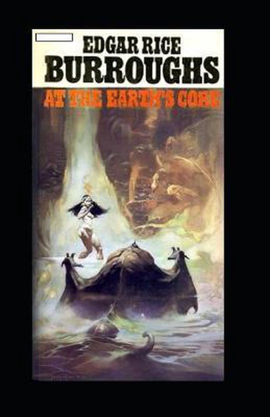 At the Earth's Core illustrated, Edgar Rice Burroughs | 9798645571108 ...