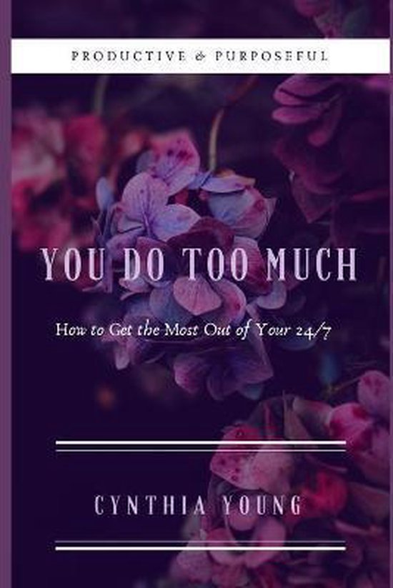 You Do Too Much, Cynthia Young | 9781790362202 | Boeken | bol