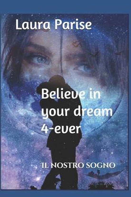 La Storia Di Amanda E Mac- Believe in your dream 4-ever, Laura Parise ...