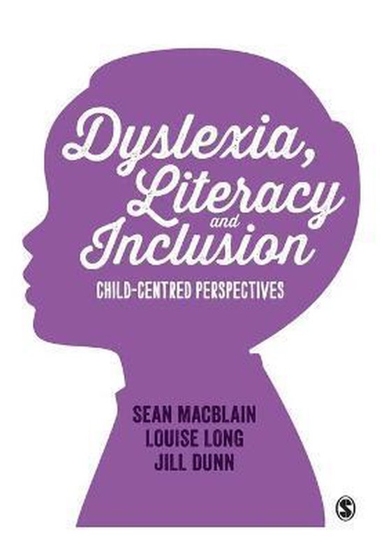 Dyslexia, Literacy and Inclusion: Child-centred perspectives ...
