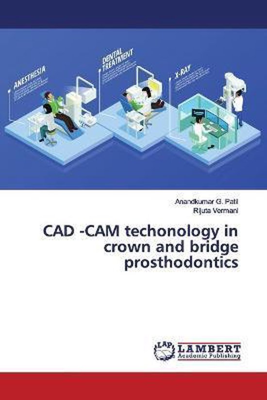 CAD -CAM techonology in crown and bridge prosthodontics, Anandkumar G ...