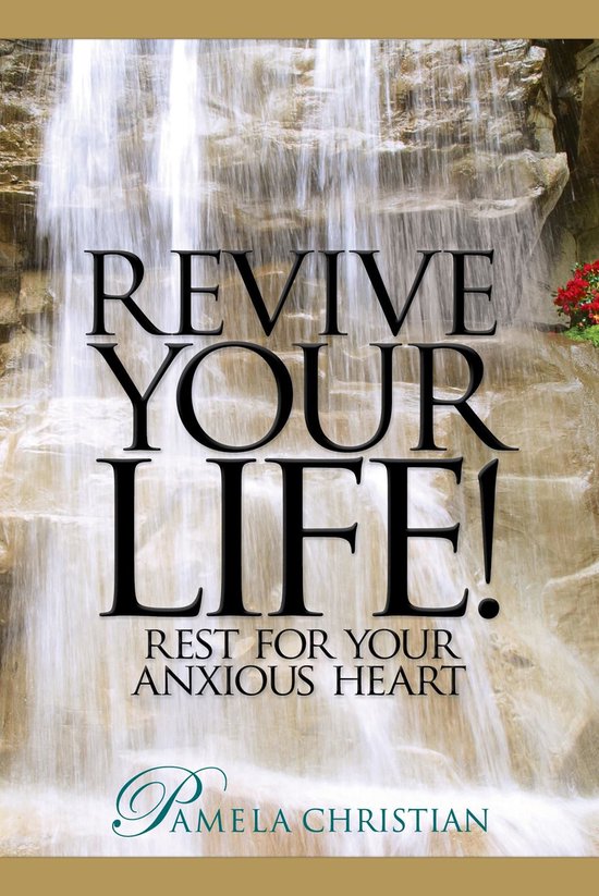 Faith to Live By 3 - Revive Your Life! Rest for Your Anxious Heart ...