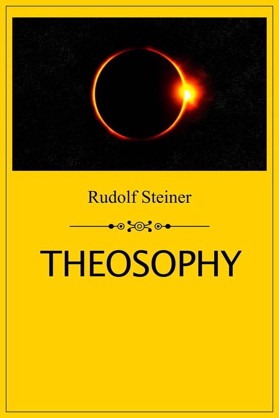 Theosophy (ebook), Rudolf Steiner | 9788418754395 | Boeken | bol.com