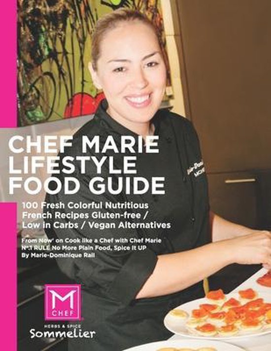Chef Marie's Lifestyle Food Guide | 9781692343521 | Marie-Dominique ...