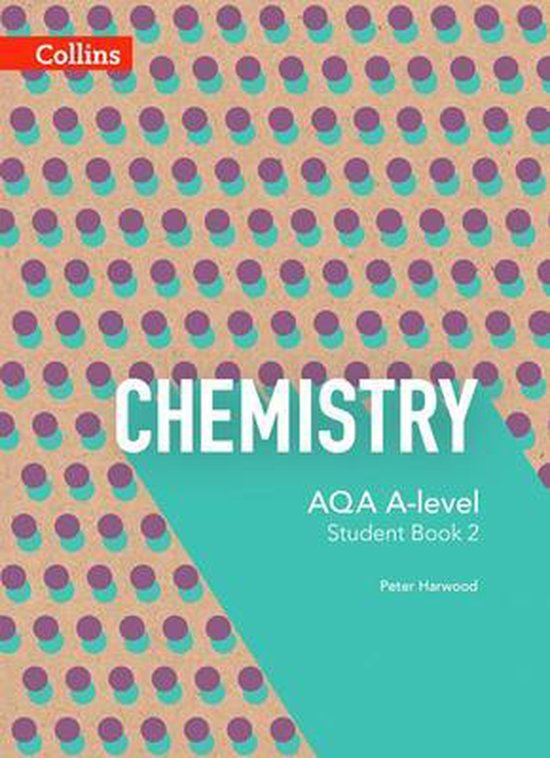AQA A Level Chemistry Year 2 Student Book (Collins AQA A Level Science ...