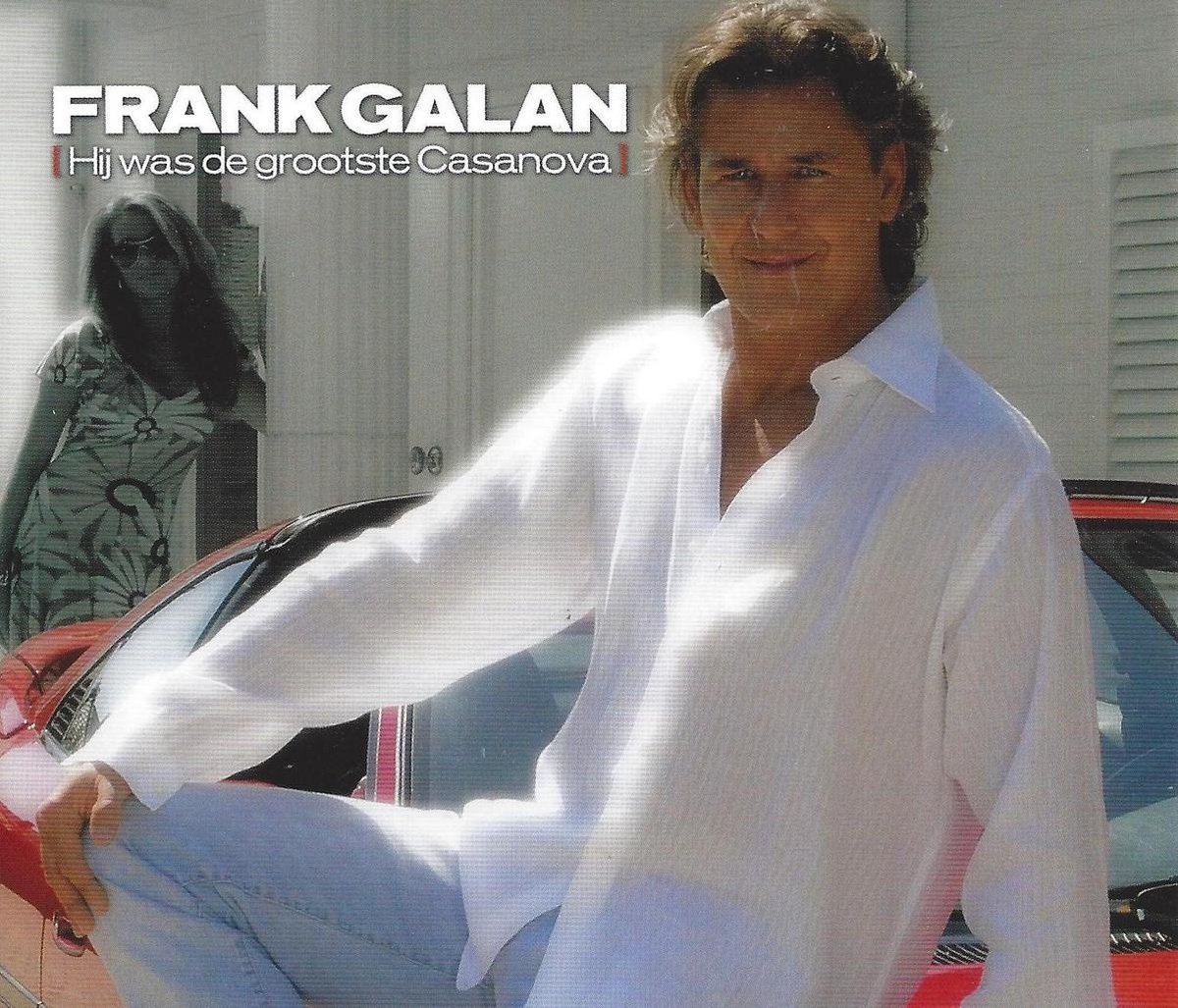 Hij Was De Grootste Casanova, Frank Galan | Muziek | bol