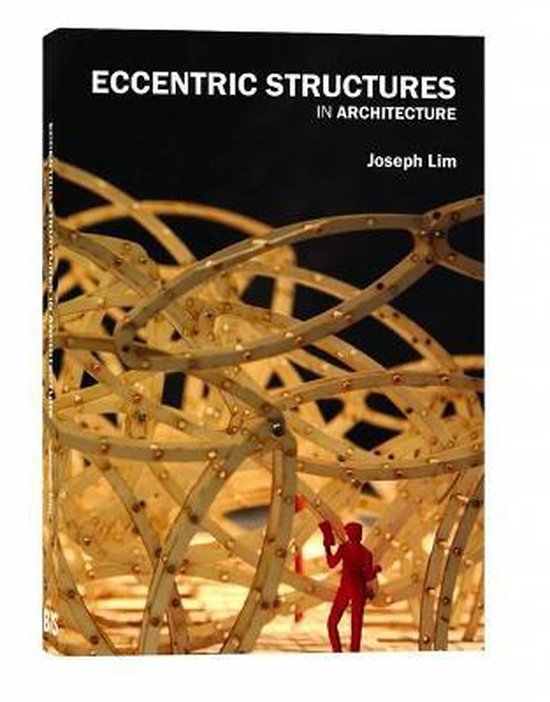 Eccentric Structures in Architecture, Joseph Lim | 9789063692421 ...