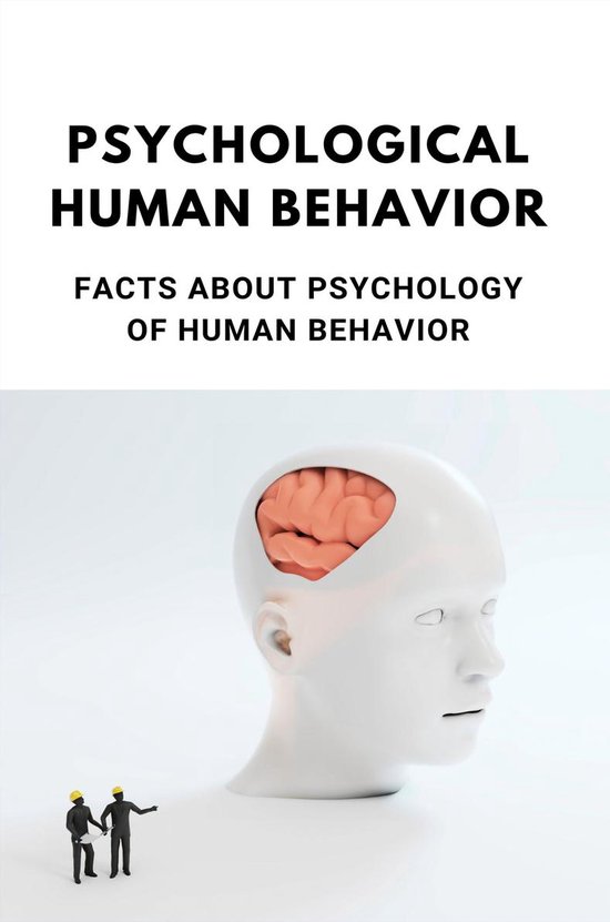 Psychological Human Behavior: Facts About Psychology Of Human Behavior ...
