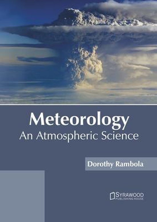 Meteorology: An Atmospheric Science | 9781682867587 | Boeken | bol.com