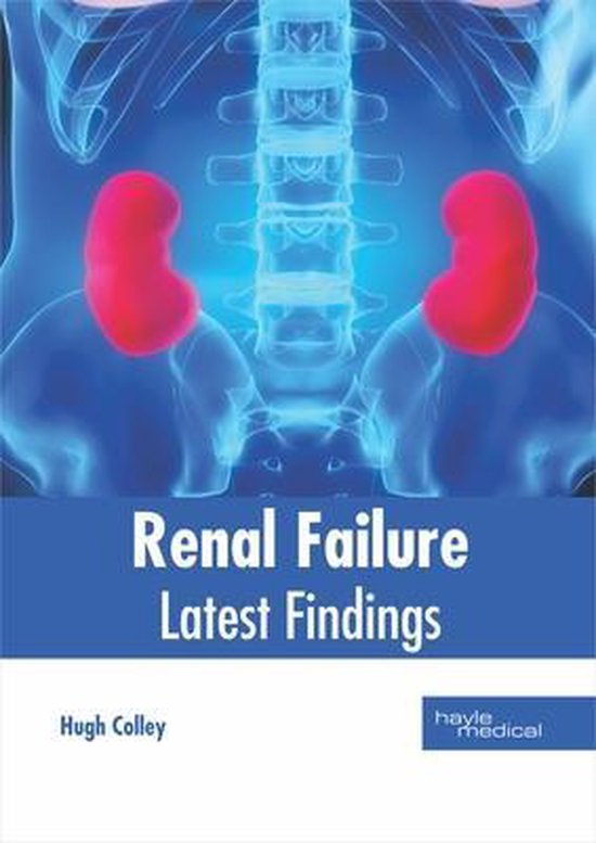 Renal Failure: Latest Findings | 9781632418111 | Boeken | bol