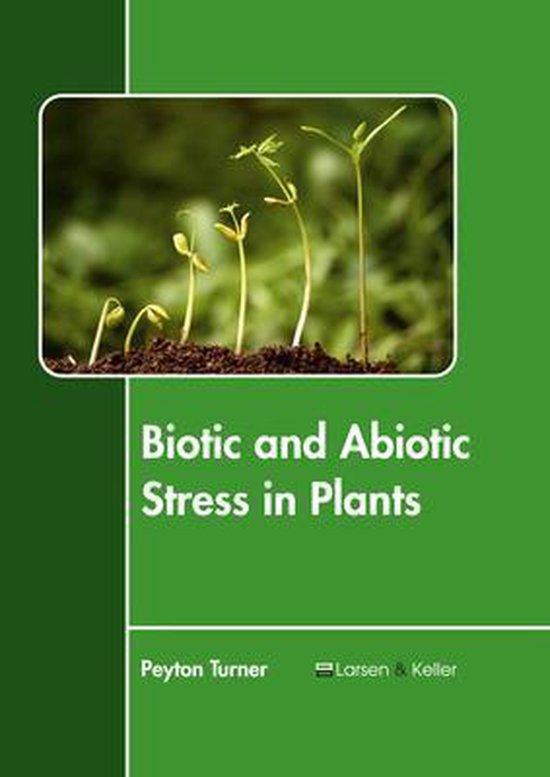 Biotic and Abiotic Stress in Plants | 9781635490510 | Boeken | bol.com