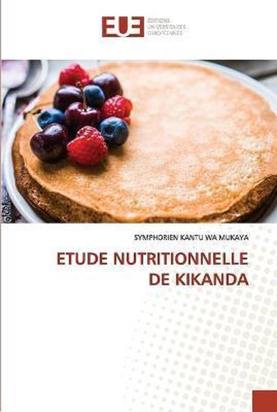 Etude Nutritionnelle de Kikanda, Symphorien Kantu Wa Mukaya ...