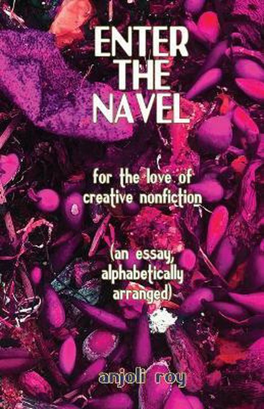 Enter the Navel, Anjoli Roy | 9781946031600 | Boeken | bol
