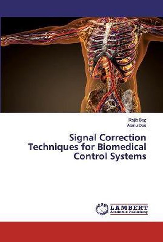 Signal Correction Techniques for Biomedical Control Systems, Rajib Bag ...