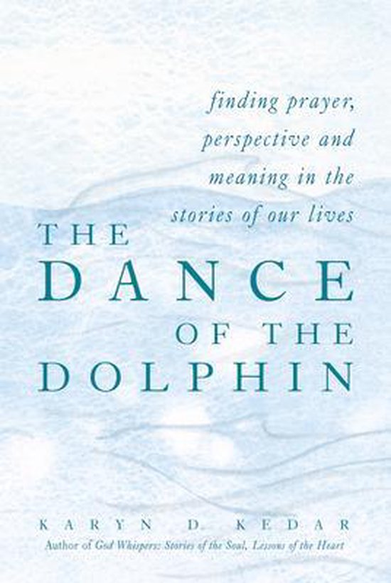 The Dance of the Dolphin, Karyn D. Kedar | 9781580231541 | Boeken | bol