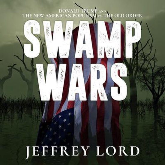 Swamp Wars, Jeffrey Lord | 9781684576111 | Boeken | bol.com