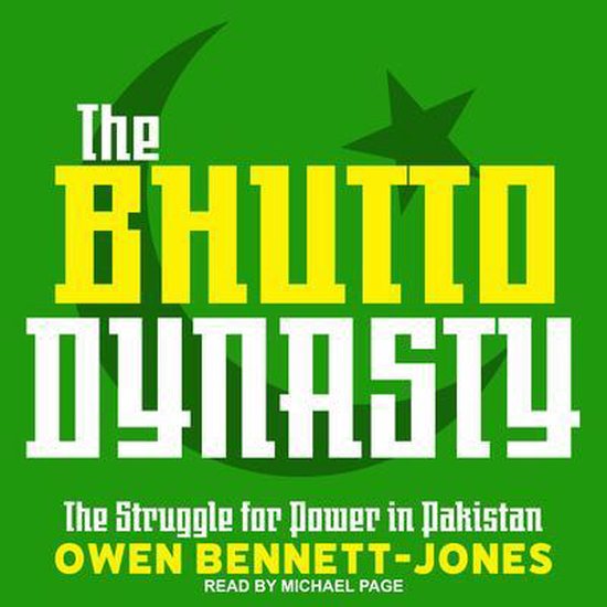 The Bhutto Dynasty, Owen Bennett-Jones | 9781705272138 | Boeken | bol.com
