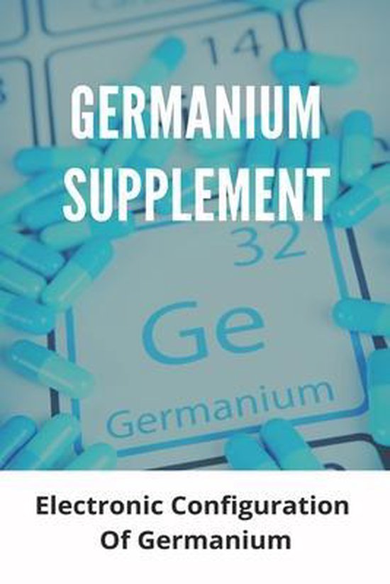 Germanium Supplement | 9798748413893 | Angel Vanschuyver | Boeken | bol