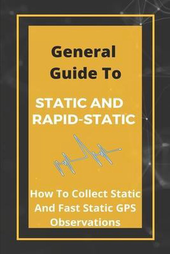 General Guide To Static And Rapid-Static: How To Collect Static And ...
